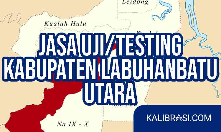 Jasa Uji Aek Kanopan, Terakreditasi KAN Dan Terpercaya