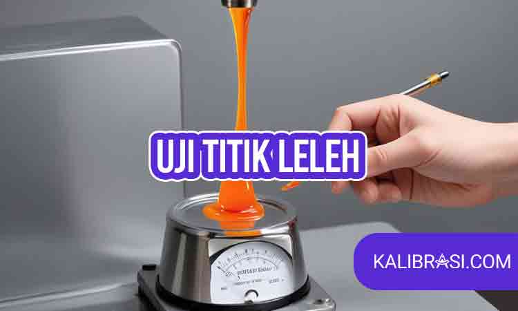 Ketahui Tentang Uji Titik Leleh Dan Metode Pengujiannya