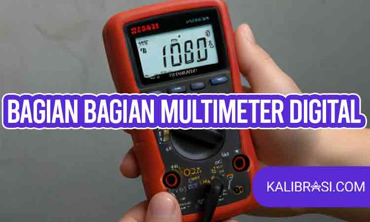 Bagian Bagian Multimeter Digital Dan Fitur-fiturnya