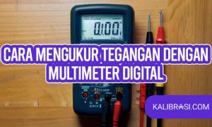 6 Langkah Cara Mengukur Tegangan Dengan Multimeter Digital