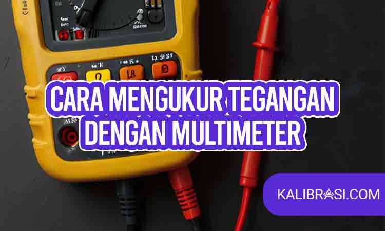 Cara Mengukur Tegangan Dengan Multimeter Dan Jenisnya