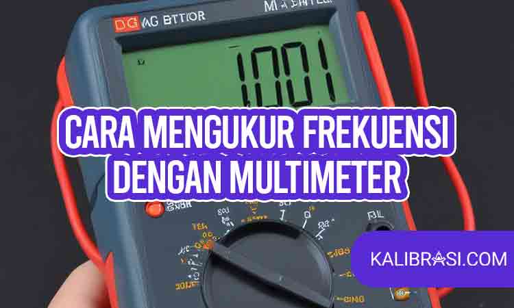 Cara Mengukur Frekuensi Dengan Multimeter Yang Mudah Dipahami
