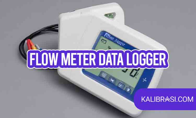 Manfaat Dan Fungsi Flow Meter Data Logger