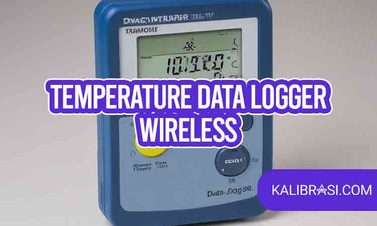 4 Keunggulan Temperature Data Logger Wireless