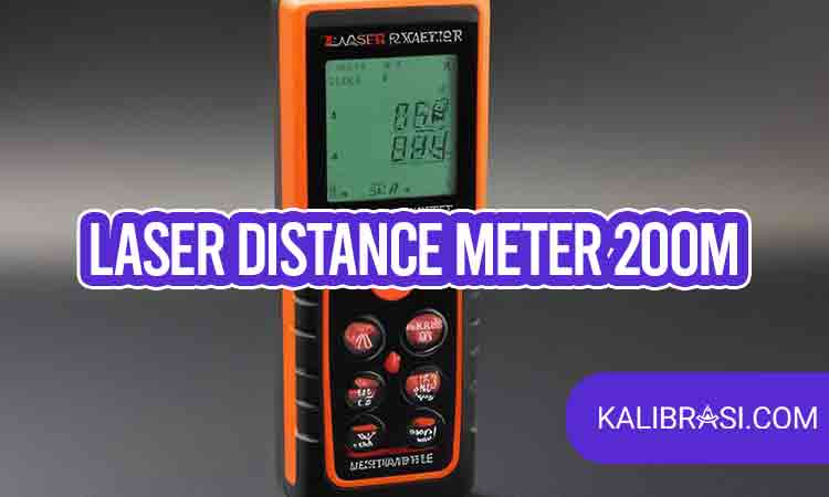 Fitur Laser Distance Meter 200m Dan Kelebihannya